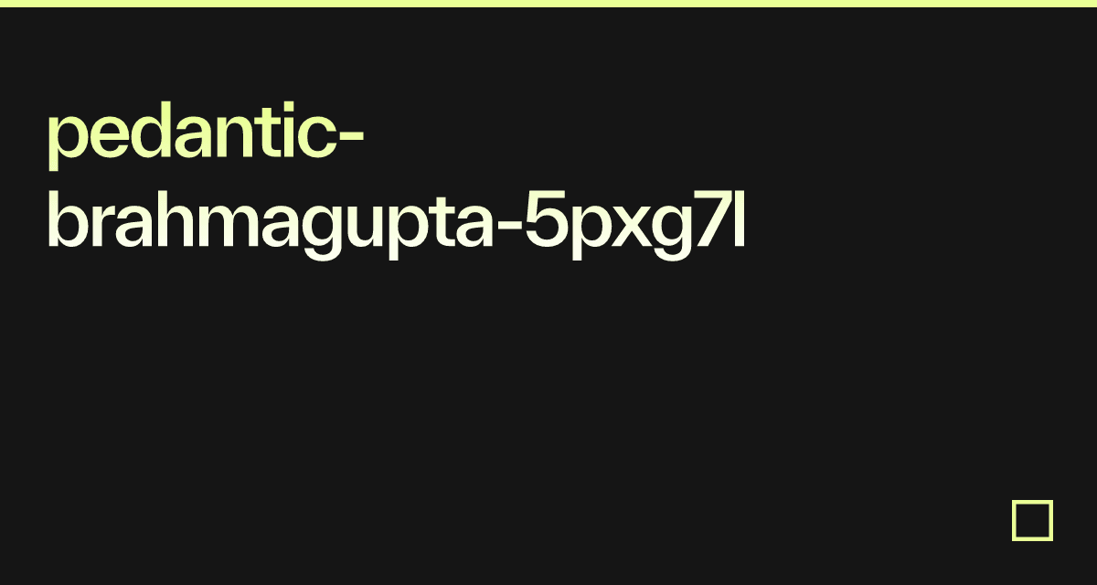 pedantic-brahmagupta-5pxg7l - Codesandbox