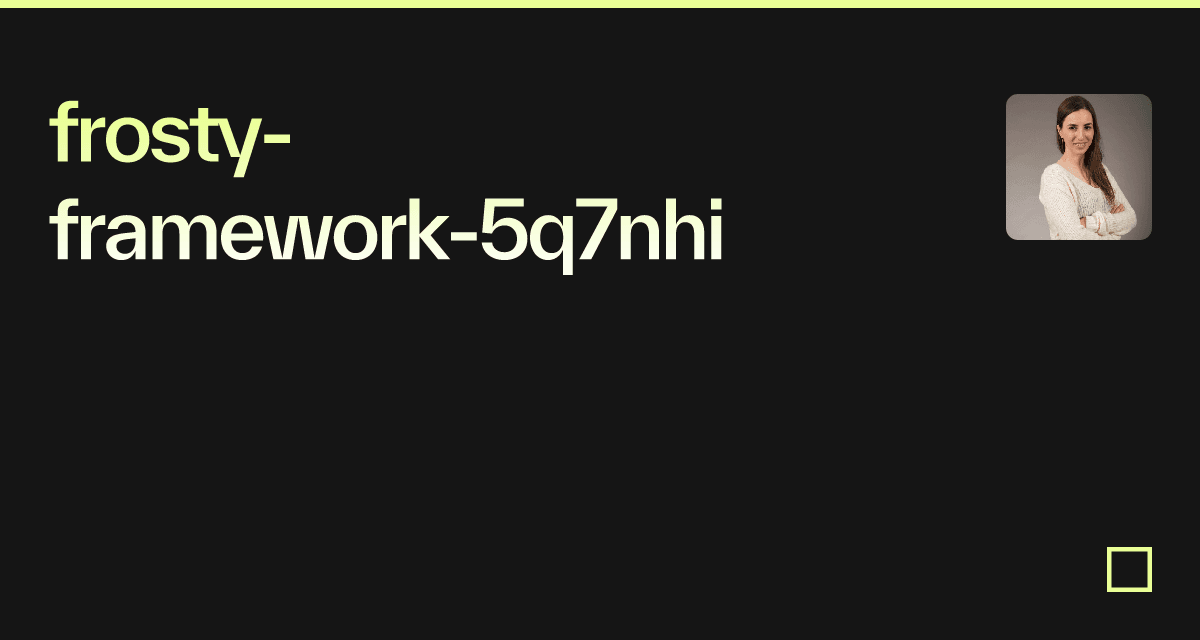 frosty-framework-5q7nhi - Codesandbox