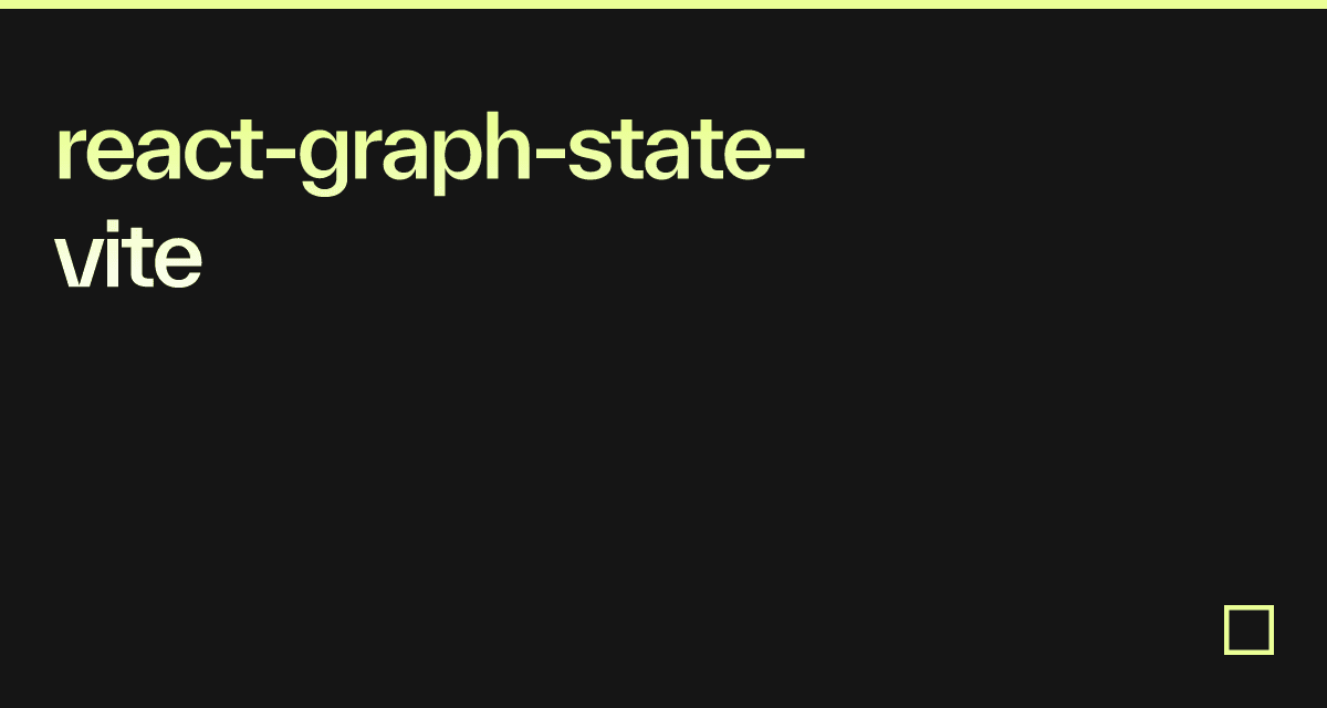 react-graph-state-vite - Codesandbox