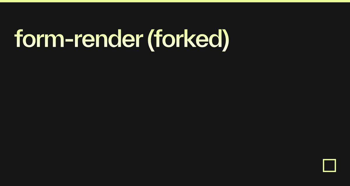 Form Render Forked Codesandbox