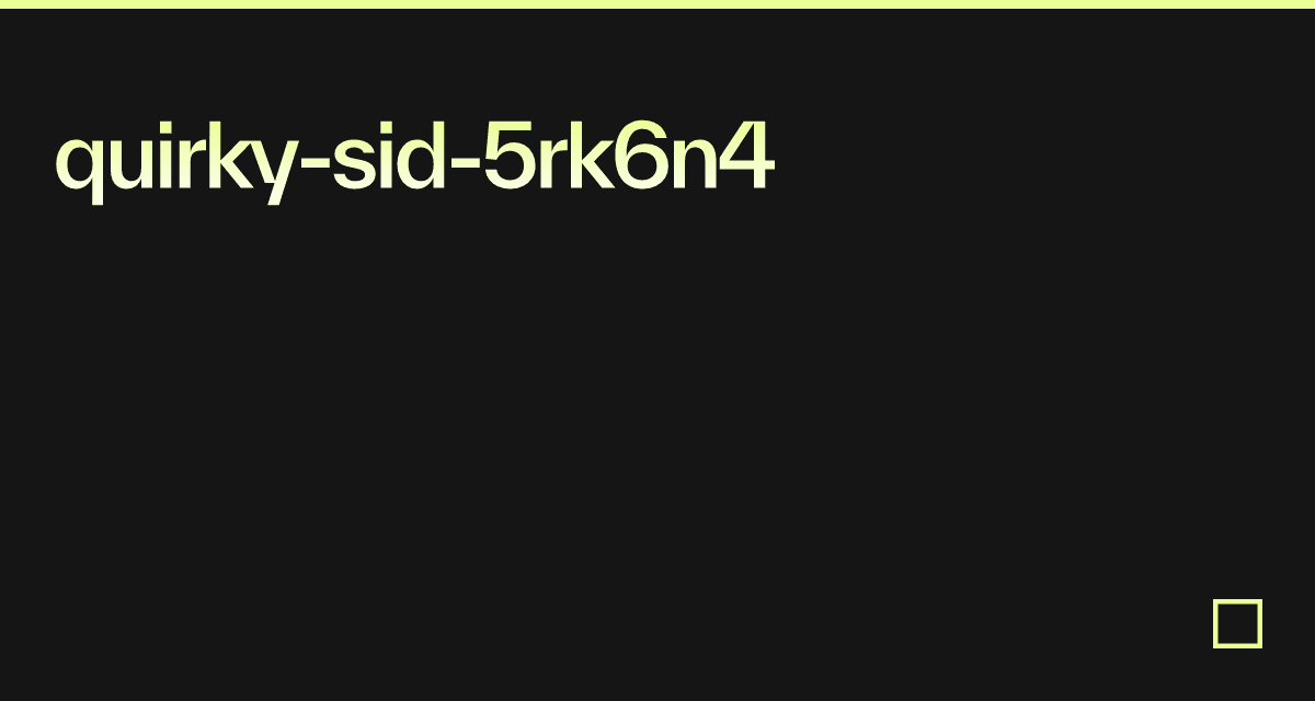 quirky-sid-5rk6n4 - Codesandbox