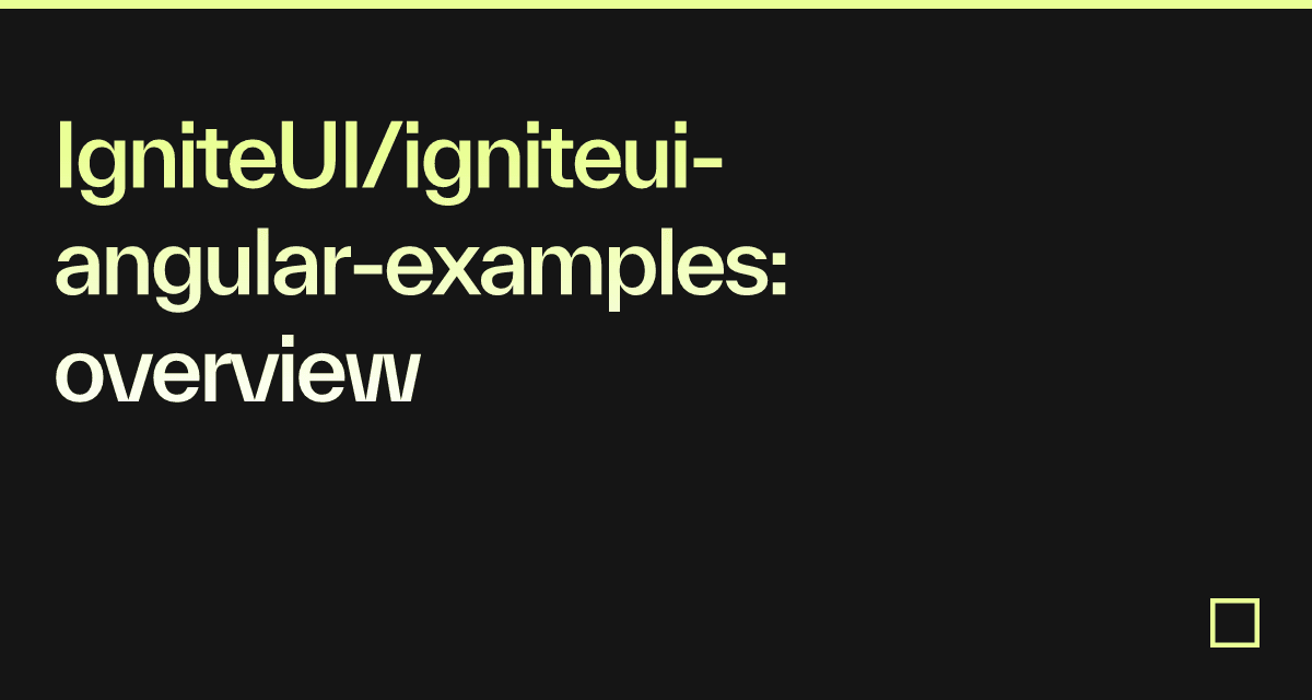 IgniteUI/igniteui-angular-examples: overview - Codesandbox