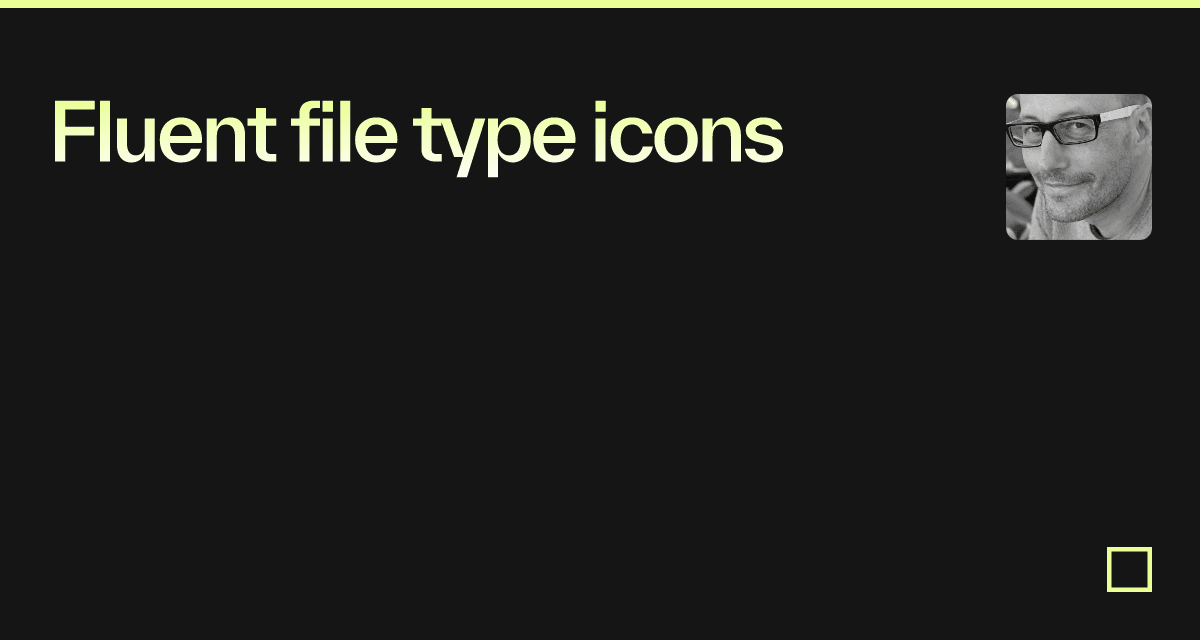 Fluent file type icons - Codesandbox Fluent file type icons - Codesandbox