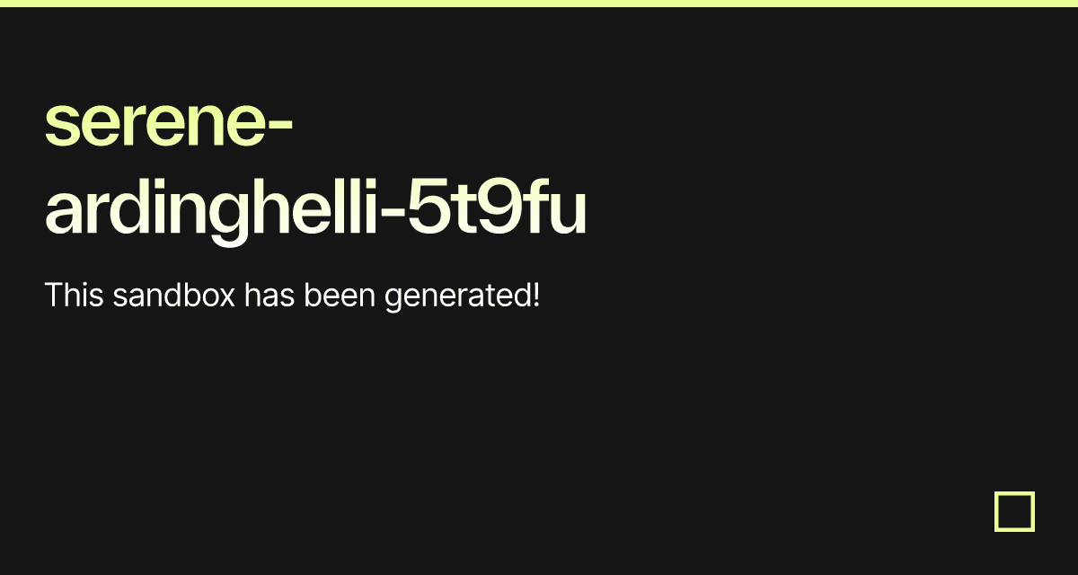 serene-ardinghelli-5t9fu - Codesandbox