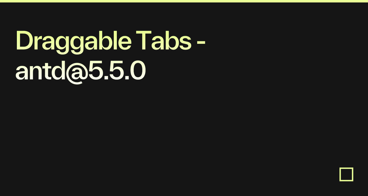 Draggable Tabs - antd@5.5.0 - Codesandbox