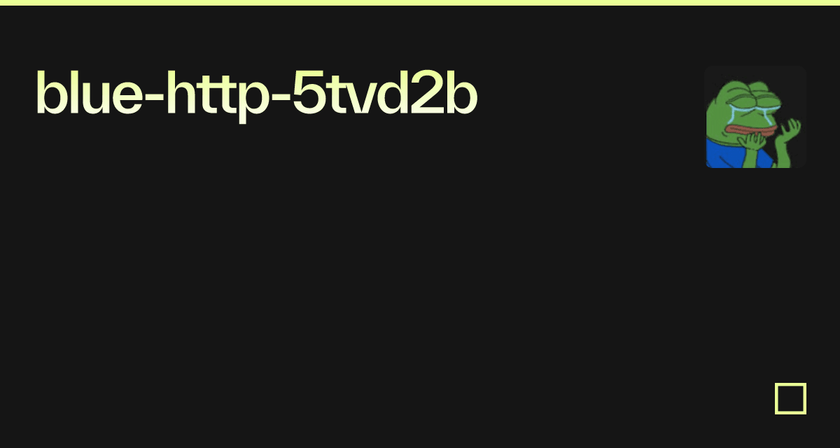blue-http-5tvd2b - Codesandbox