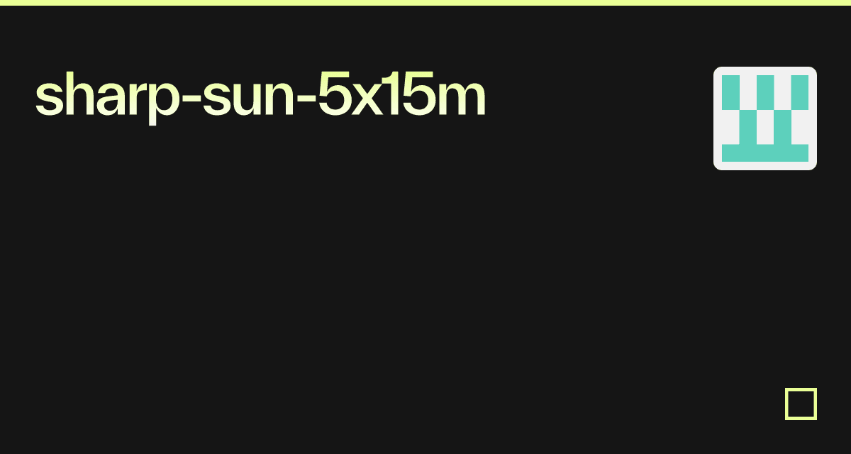 sharp-sun-5x15m - Codesandbox