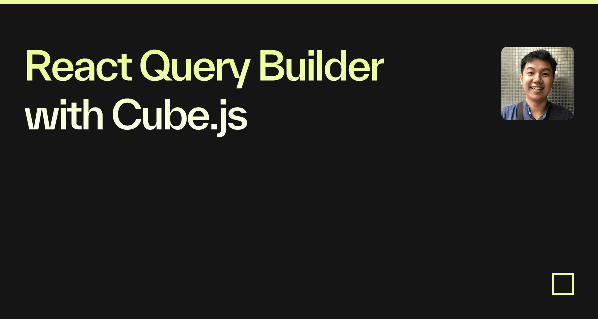 React Query Builder with Cube.js - Codesandbox