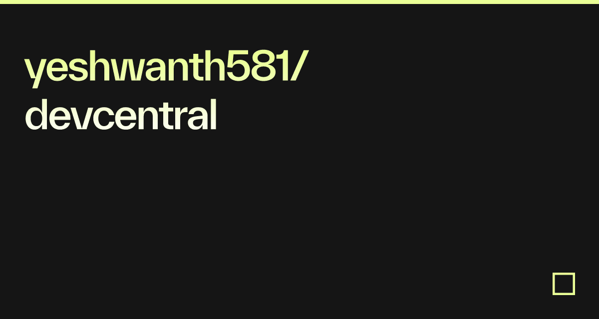 yeshwanth581/devcentral - Codesandbox