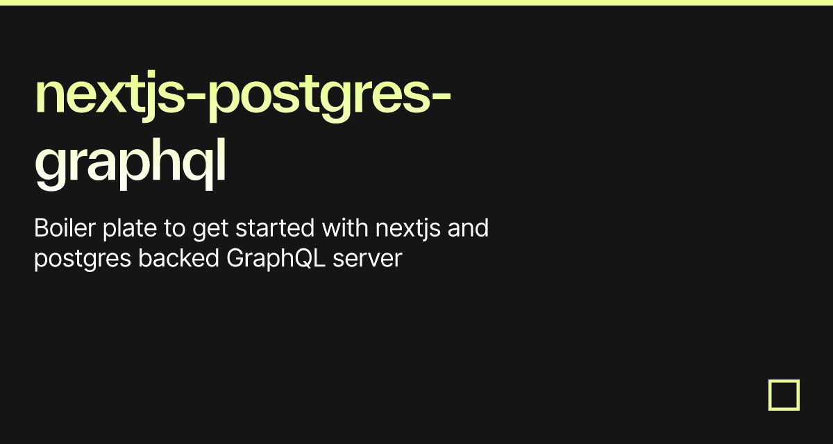 Nextjs Postgres Graphql Codesandbox