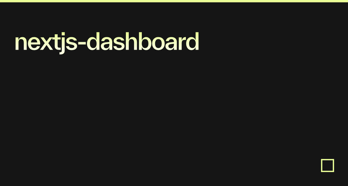 nextjs-dashboard - Codesandbox