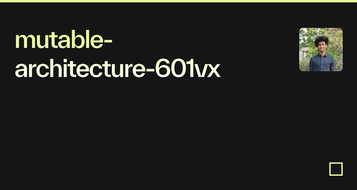 mutable-architecture-601vx - Codesandbox