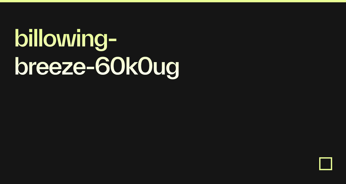 billowing-breeze-60k0ug - Codesandbox