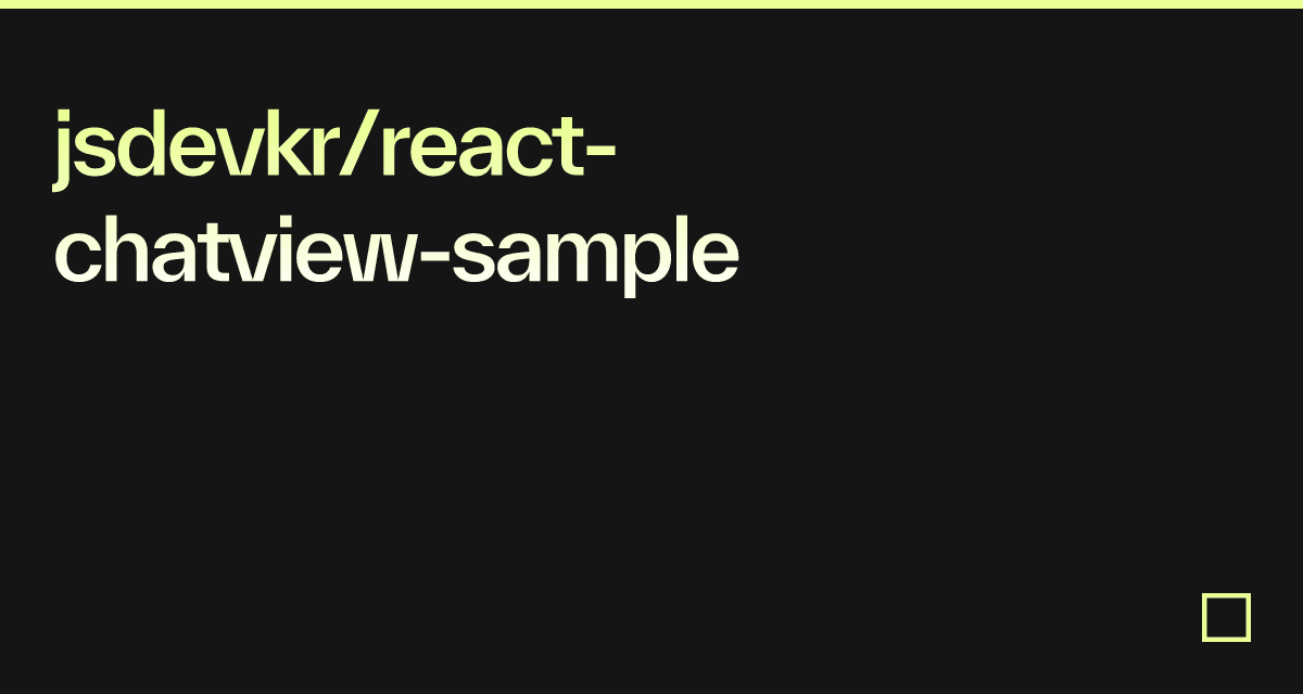 jsdevkr/react-chatview-sample - Codesandbox
