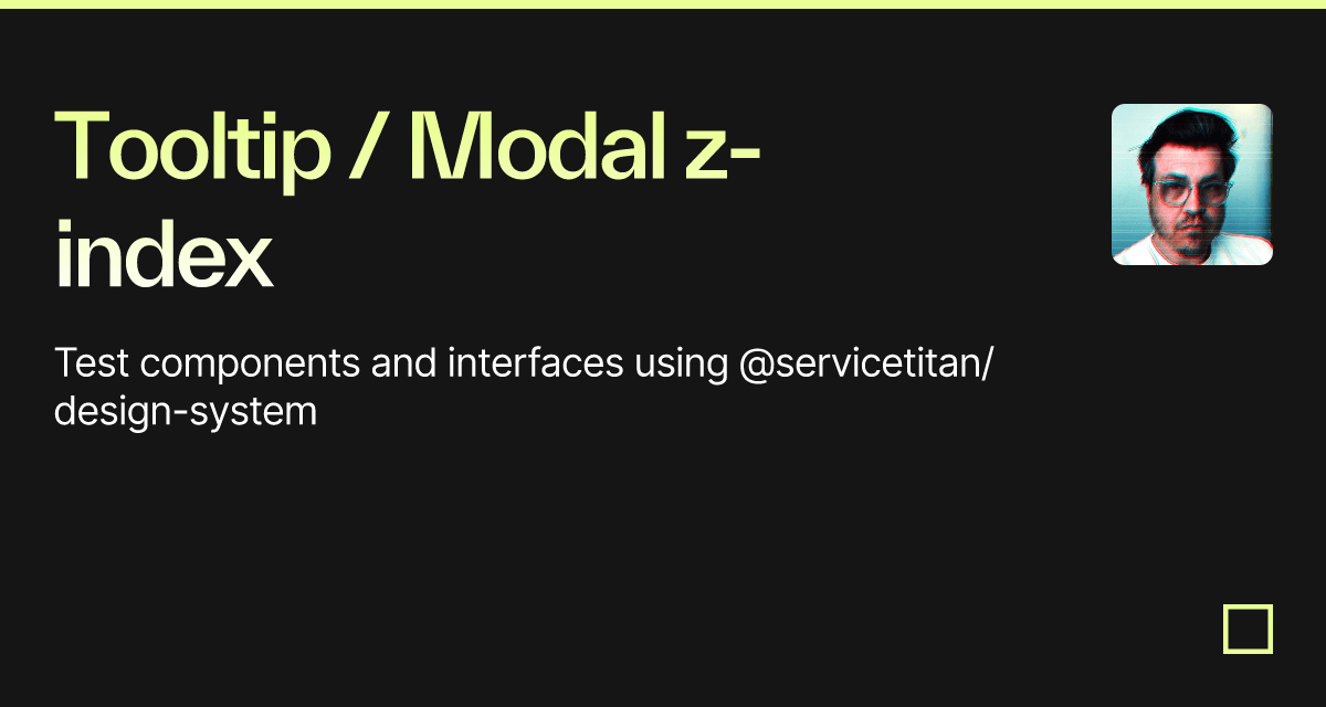 Tooltip / Modal z-index - Codesandbox