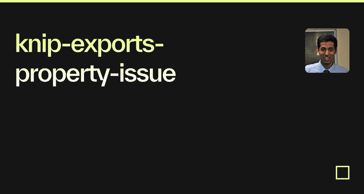 knip-exports-property-issue - Codesandbox