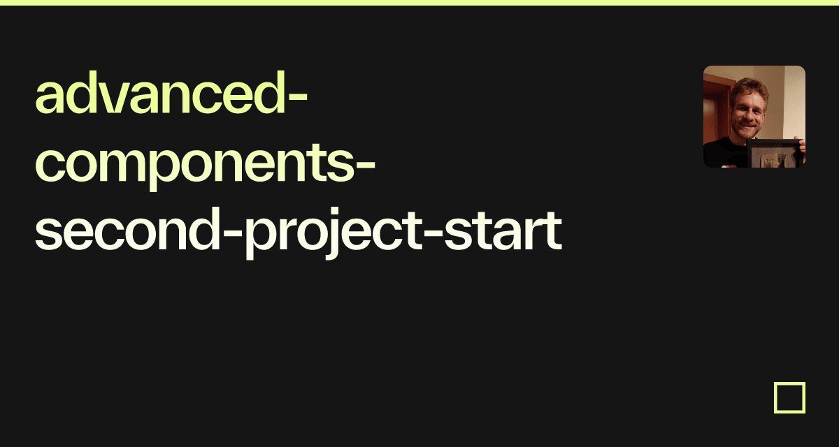 advanced-components-second-project-start - Codesandbox
