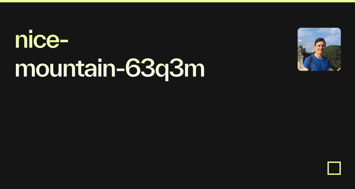 nice-mountain-63q3m - Codesandbox