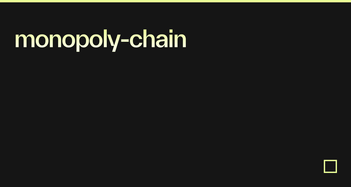 monopoly-chain - Codesandbox