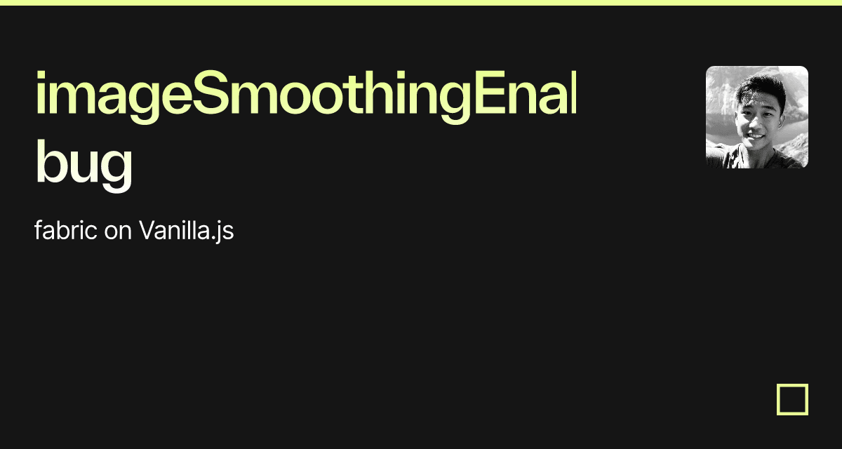 imageSmoothingEnabled bug - Codesandbox