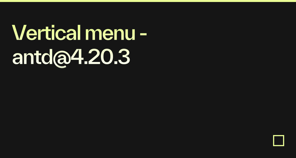 Vertical menu - antd@4.20.3 - Codesandbox