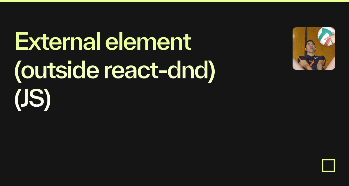 External element (outside react-dnd) (JS) - Codesandbox