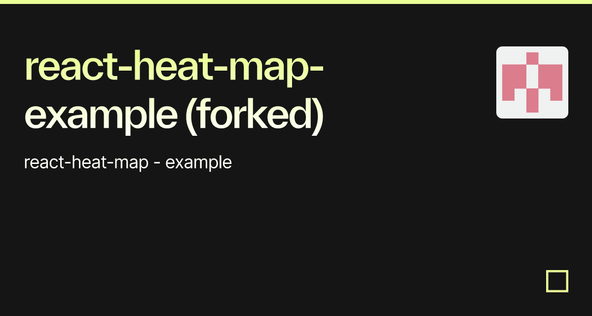 react-heat-map-example (forked) - Codesandbox react-heat-map-example (forked) - Codesandbox