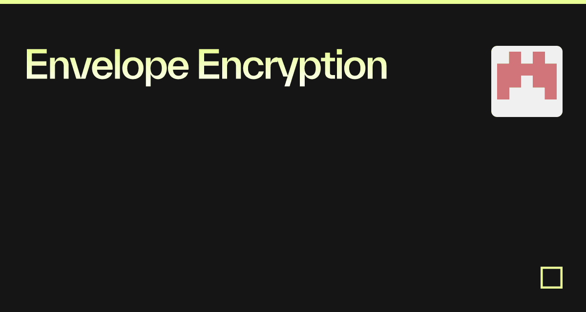 Envelope Encryption - Codesandbox