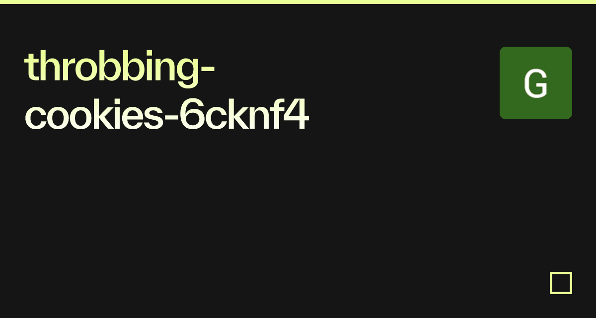 throbbing-cookies-6cknf4 - Codesandbox