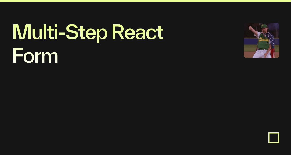 Multi-Step React Form - Codesandbox Multi-Step React Form - Codesandbox