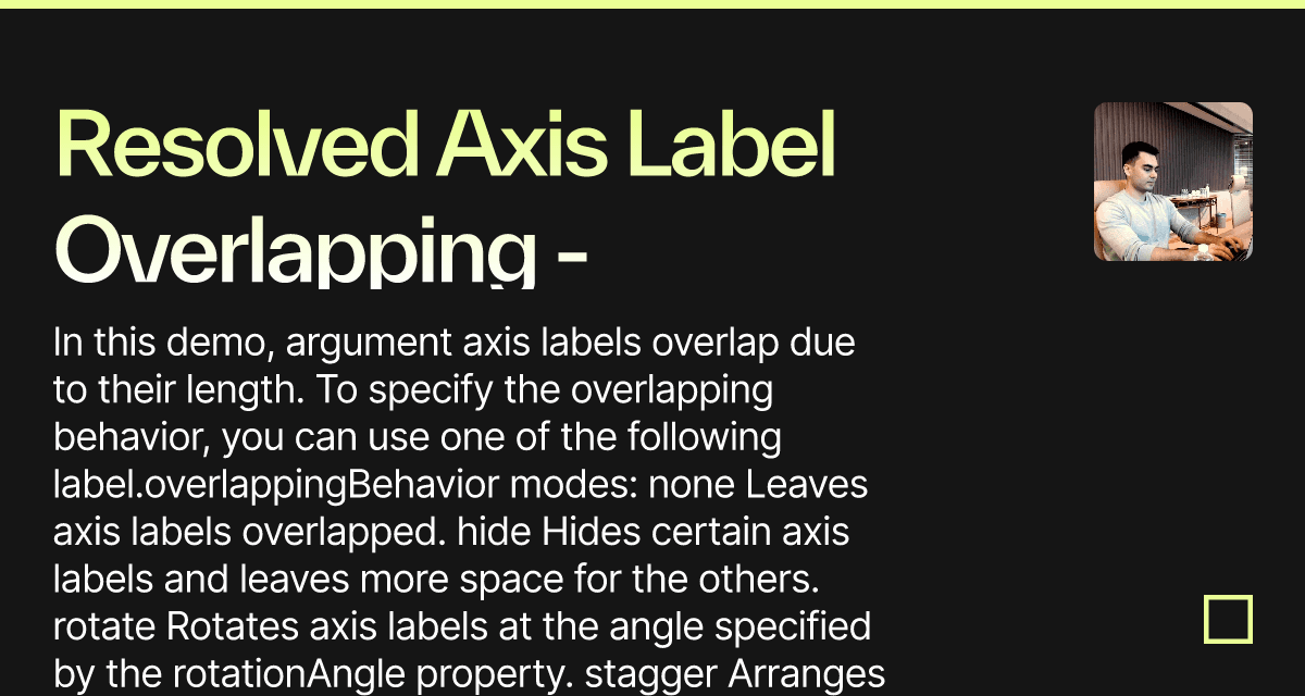 Resolved Axis Label Overlapping - DevExtreme Charts (forked) - Codesandbox