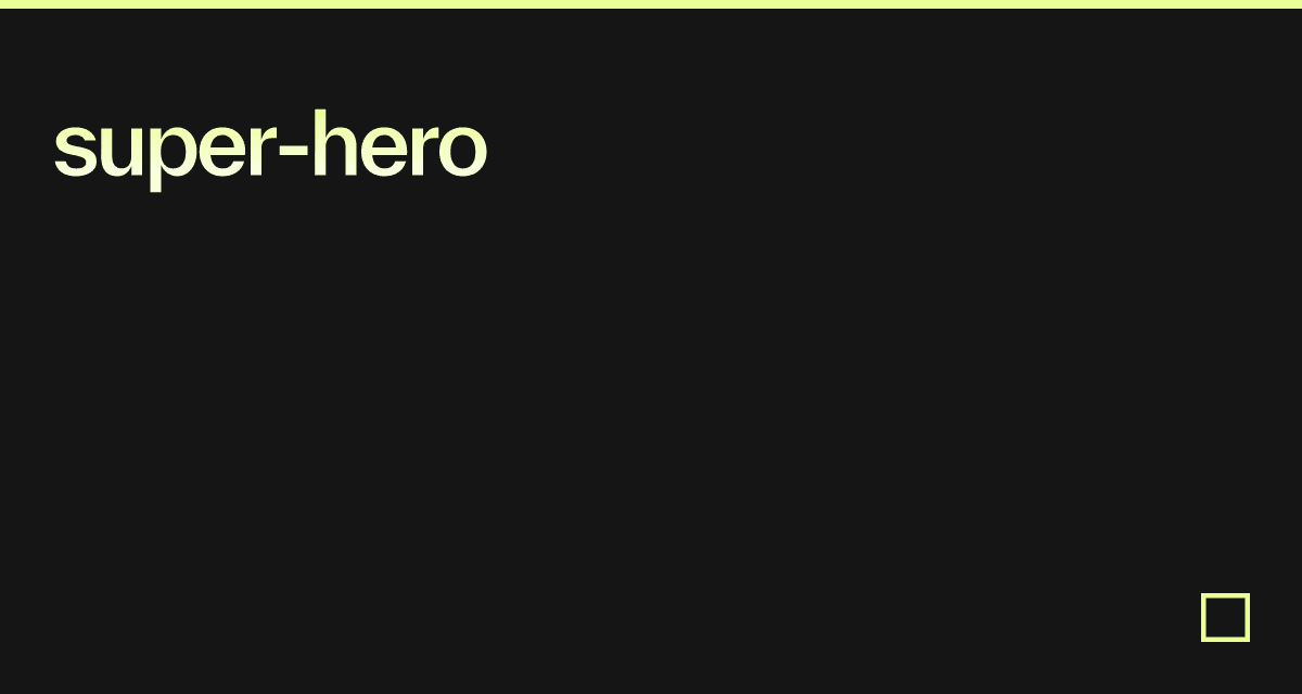super-hero - Codesandbox