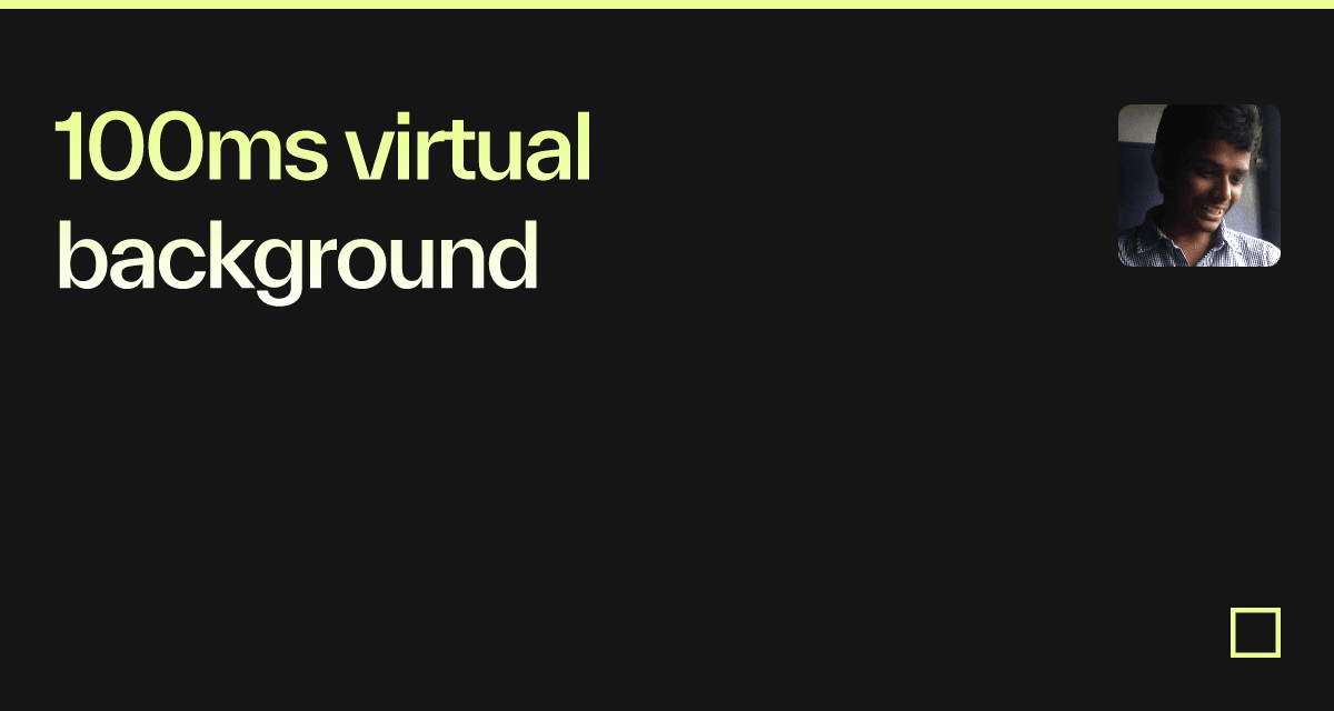 100ms virtual background - Codesandbox