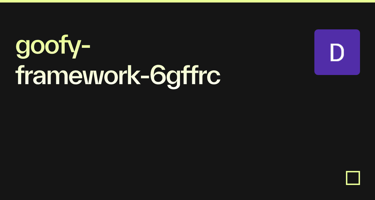 goofy-framework-6gffrc - Codesandbox