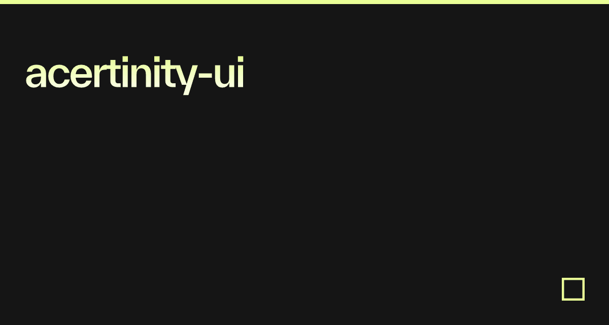 acertinity-ui - Codesandbox