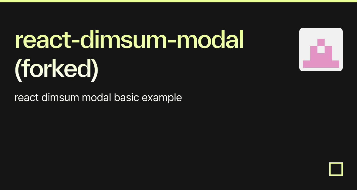 react-dimsum-modal (forked) - Codesandbox