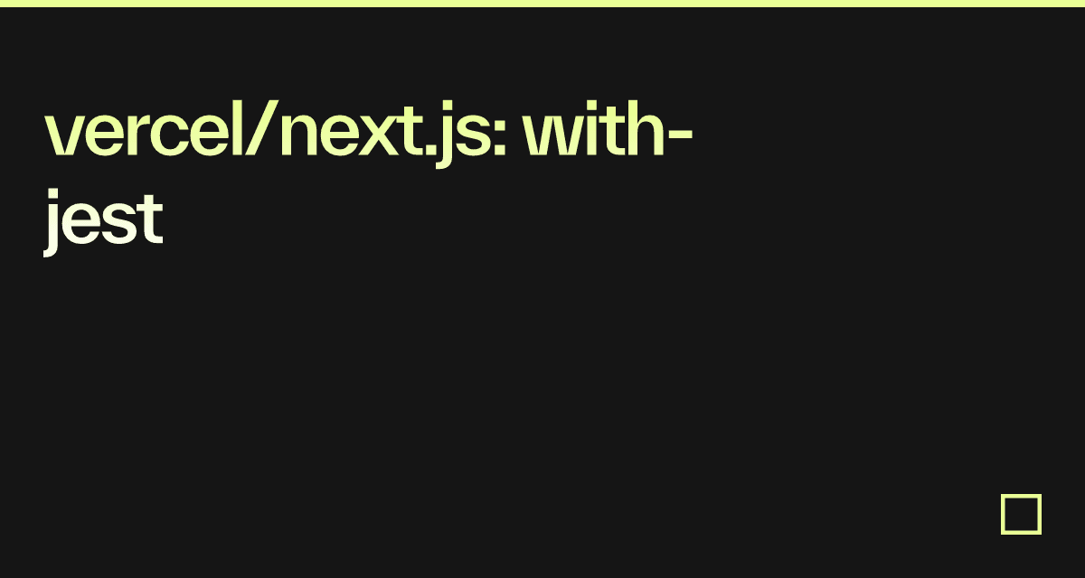 vercel/next.js: with-jest - Codesandbox
