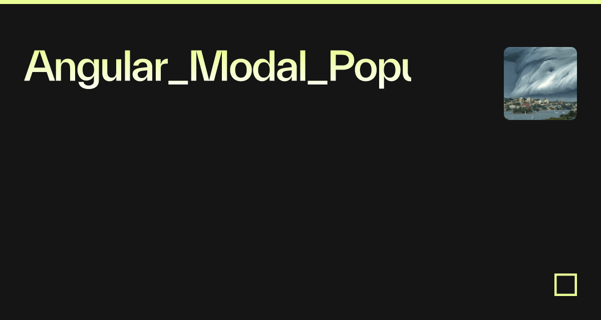 Angular Modal Popup Codesandbox