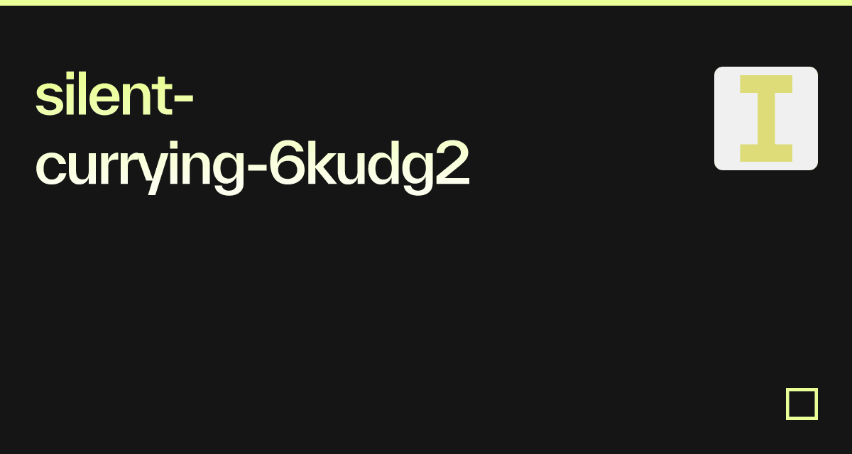 silent-currying-6kudg2 - Codesandbox