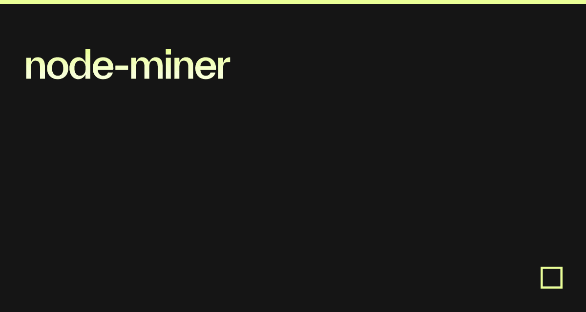 node-miner - Codesandbox