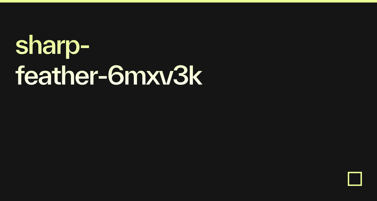 sharp-feather-6mxv3k - Codesandbox
