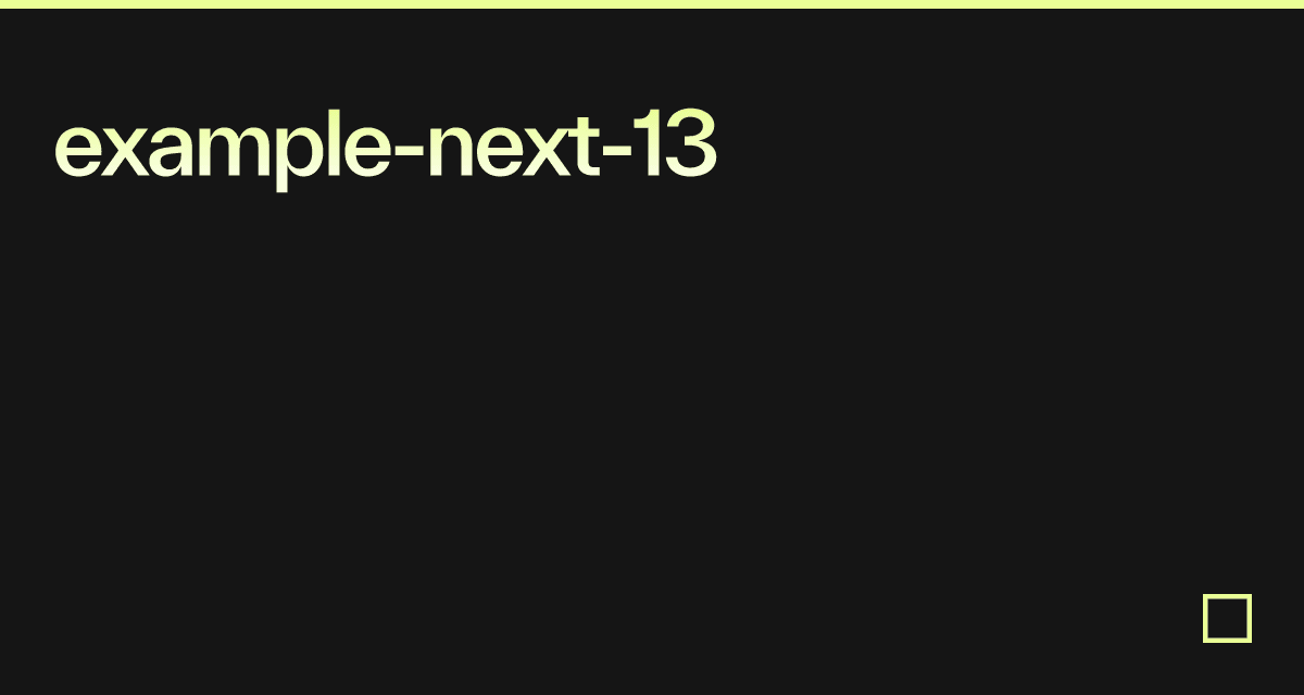example-next-13 - Codesandbox