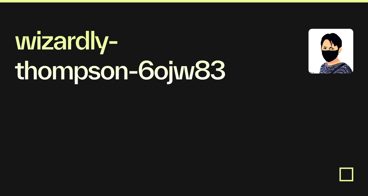 wizardly-thompson-6ojw83 - Codesandbox