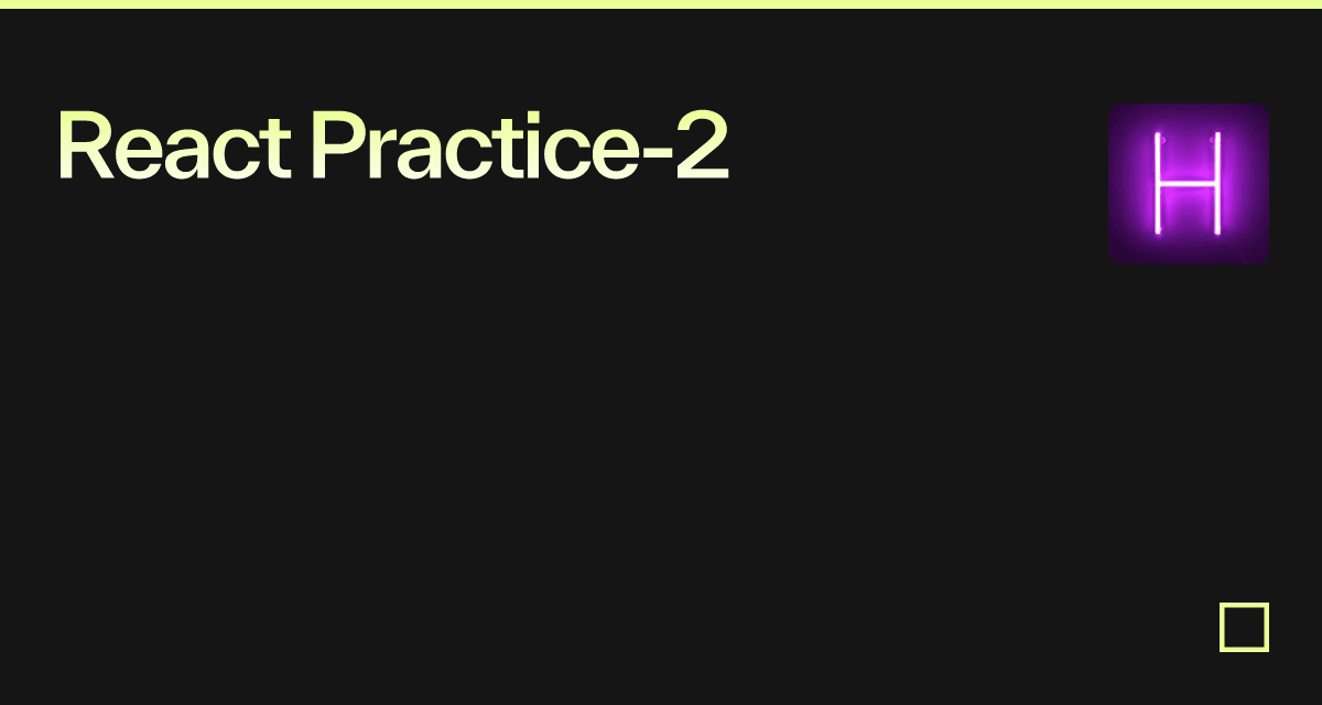 React Practice-2 - Codesandbox