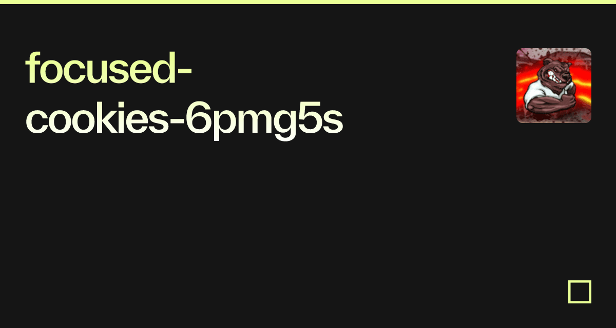focused-cookies-6pmg5s - Codesandbox