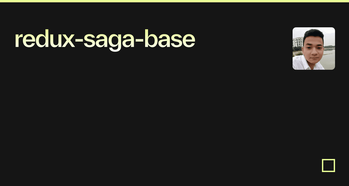redux-saga-base - Codesandbox