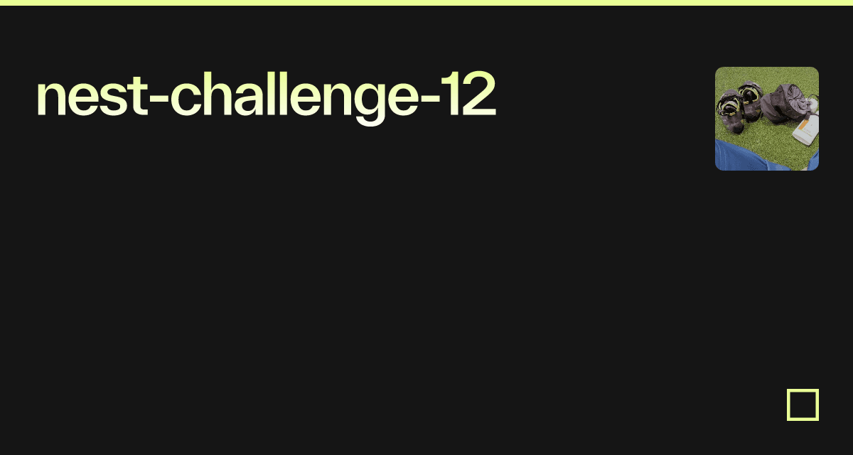 nest-challenge-12 - Codesandbox