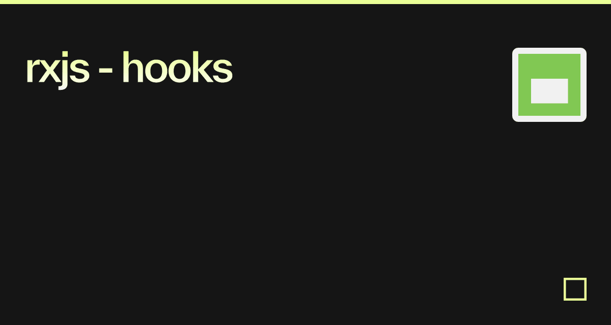 rxjs - hooks - Codesandbox