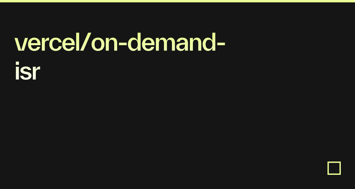 vercel/on-demand-isr - Codesandbox