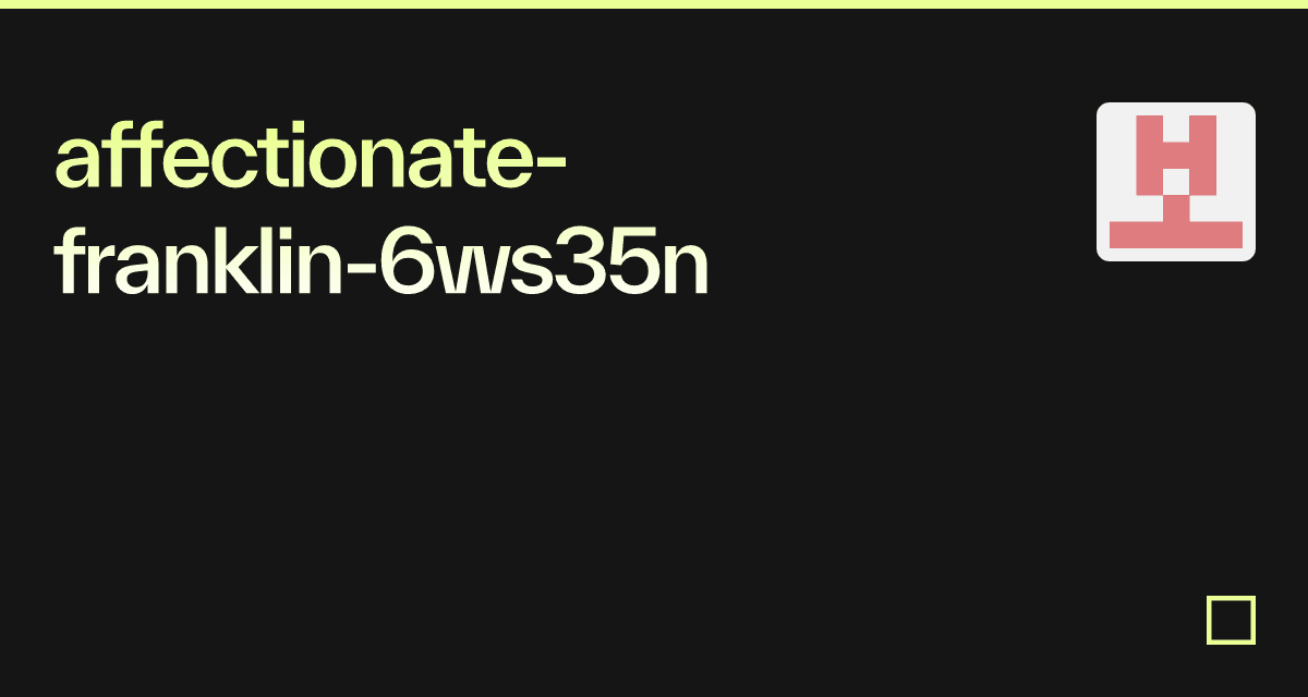 affectionate-franklin-6ws35n - Codesandbox